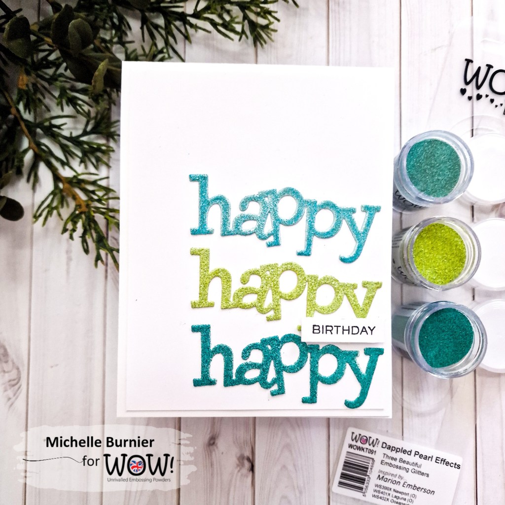 A happy Birthday Trio - WOW Embossing Powder